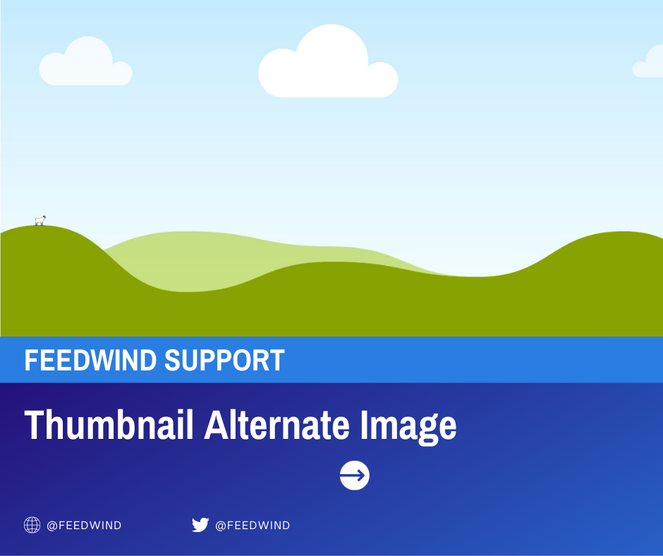 Learn To Add Alternate Image In RSS Feed | FeedWind